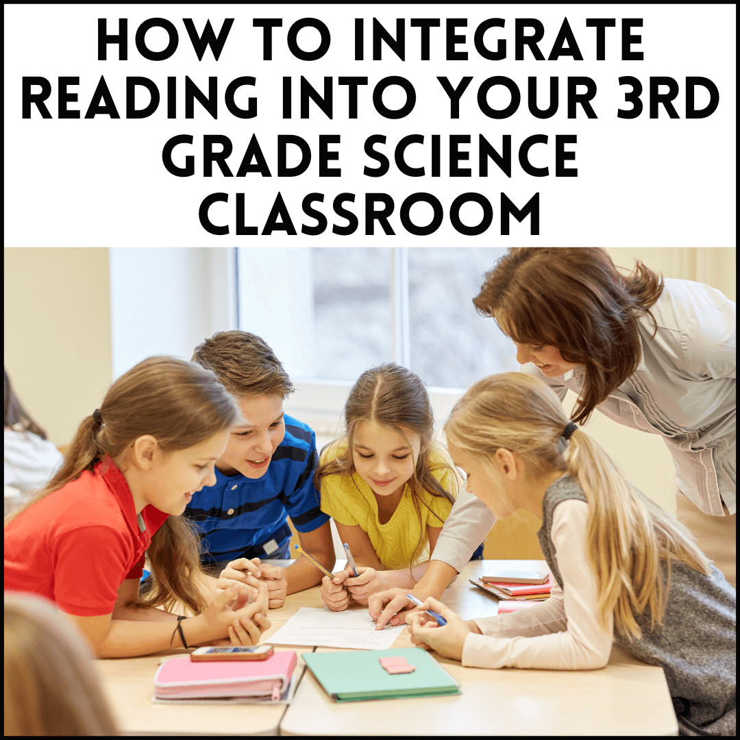 How to Integrate Reading into Your 3rd Grade Science Classroom - All ...
